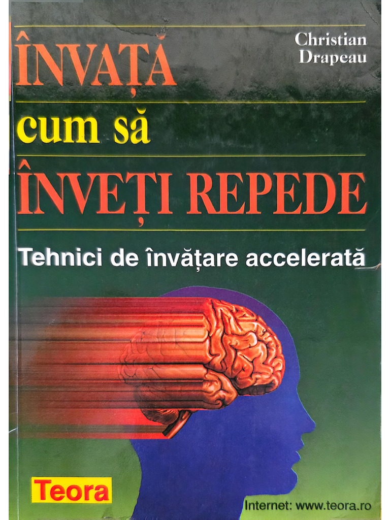 Christian Drapeau - Invata Cum Sa Inveti Repede Tehnici de Invatare ...