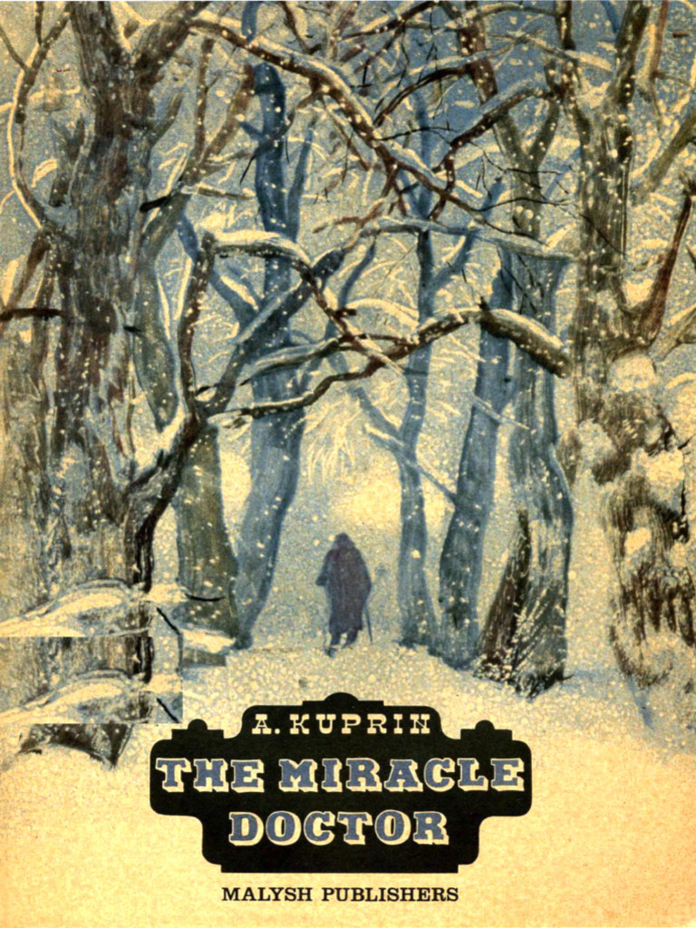 Alexander Kuprin - The Miracle Doctor - Malysh | PDF