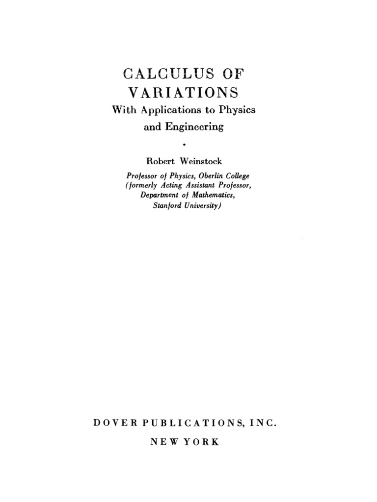 Calculus of Variations, With Applications To Physics and Engineering ...