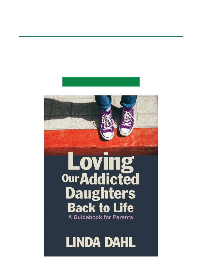 Grab Loving Our Addicted Daughters Back To Life A Guidebook For Parents ...
