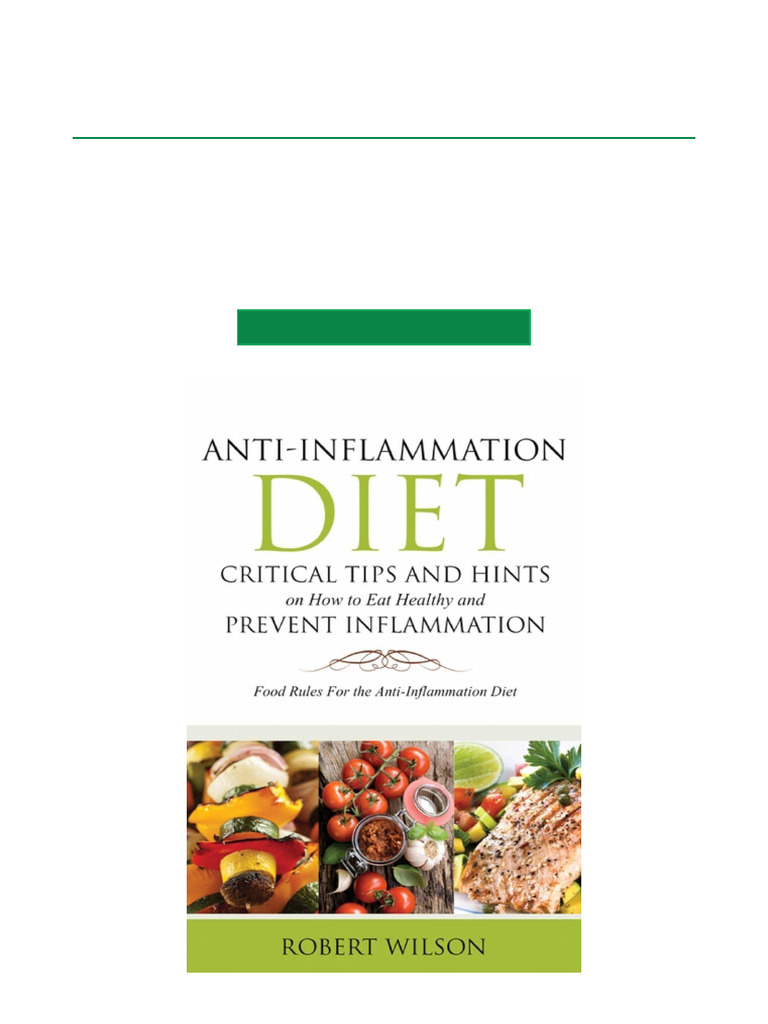 Grab Now Anti Inflammation Diet Critical Tips and Hints On How To Eat ...