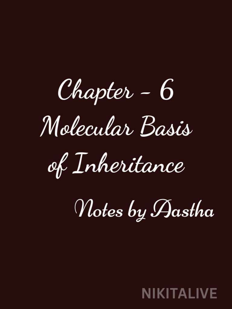 Molecular Basis of Inheritance Notes by Neeraj Khatana | PDF