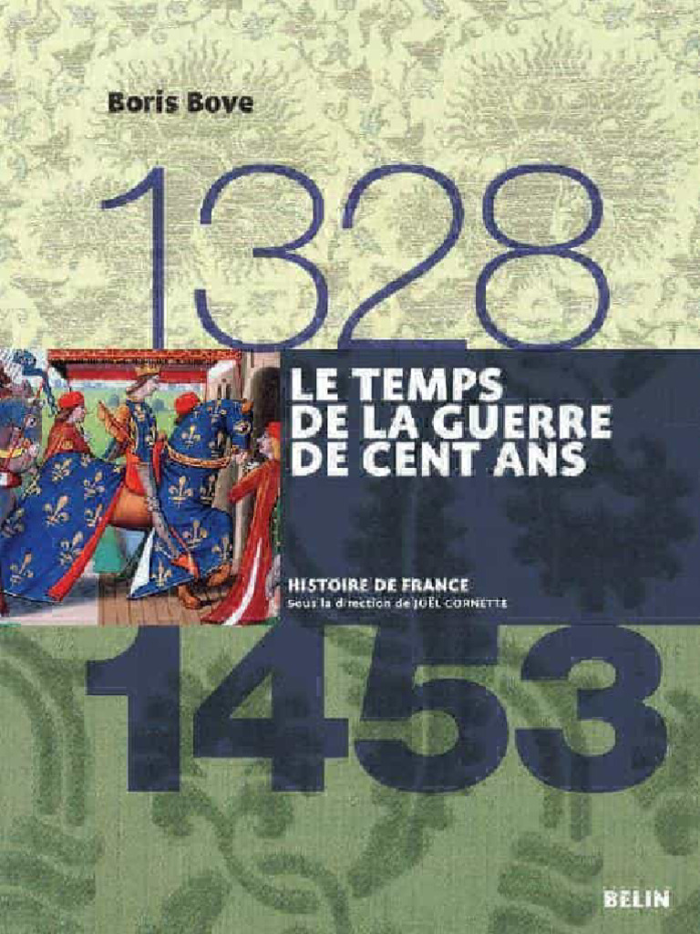 1328-1453 Le Temps de La Guerre de Cent Ans by BOVE, Boris (BOVE, Boris ...