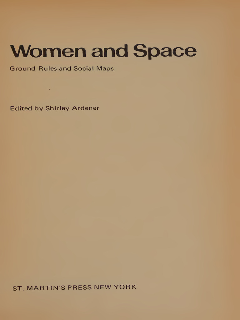 Ardener, Shirley. Women and Space. Ground Rules and Social Maps | PDF | Space