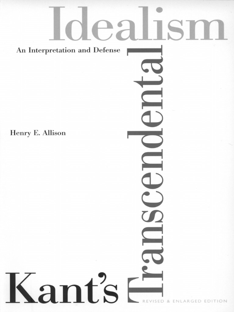 Kant's Transcendental Idealism, Rev. Ed. (H. Allison) | PDF