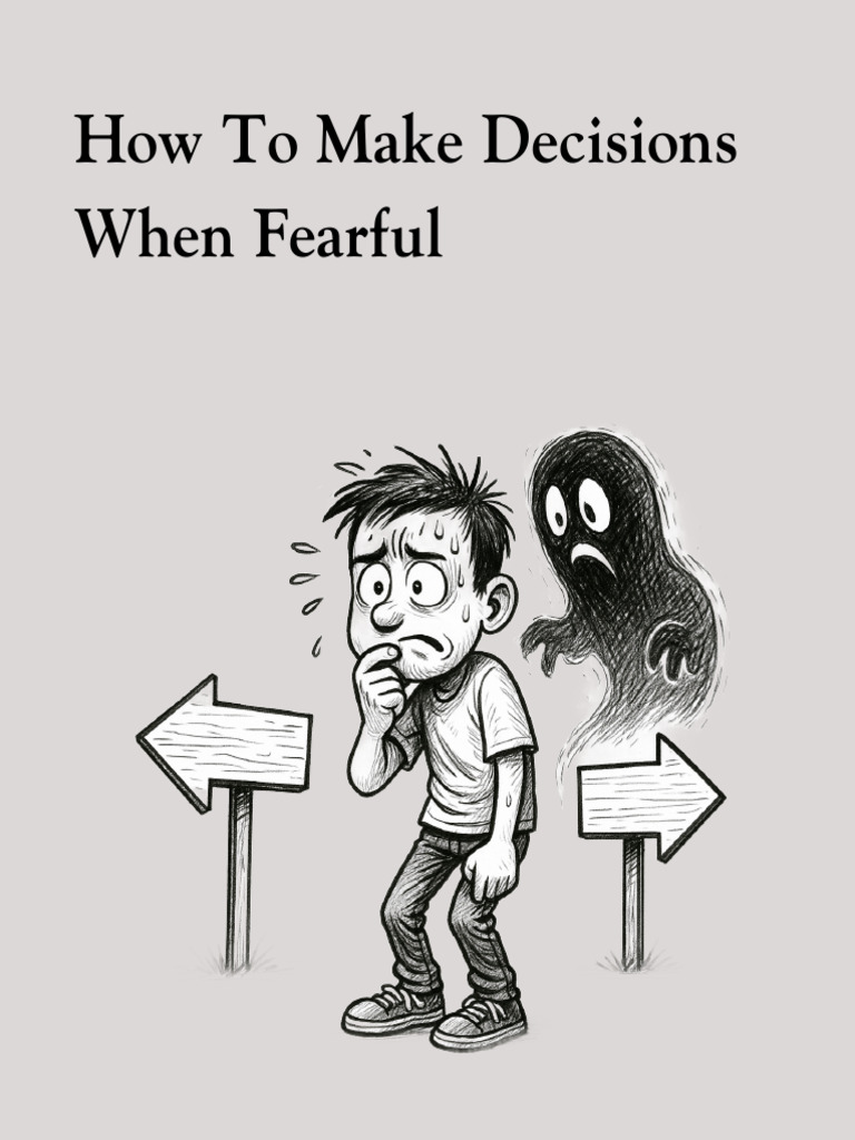 How To Make Decisions When Fearful | PDF