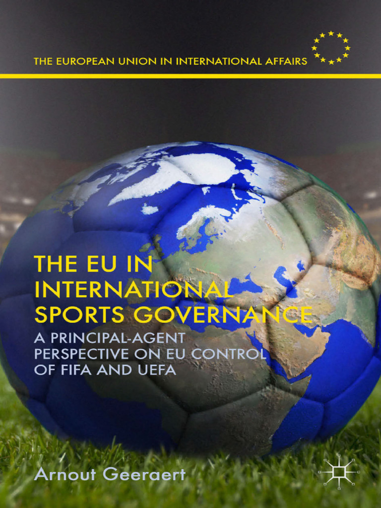 The EU in International Sports Governance a Principal-Agent Perspective on EU Control of FIFA ...