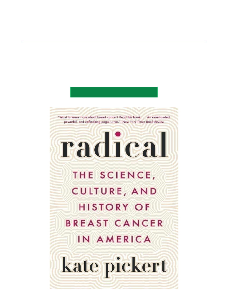 Hardcover Radical The Science, Culture, and History of Breast Cancer in ...