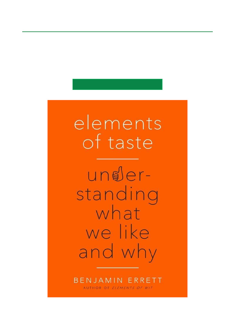 Limited Get Elements of Taste Understanding What We Like and Why All ...