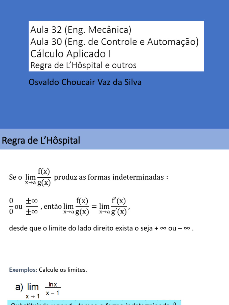 Aula 32 - Cálculo I Mec - Aula 30 Cálculo I ECA - Regra de LHôspital e ...