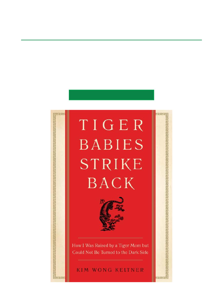 Research Tiger Babies Strike Back How I Was Raised by A Tiger Mom But ...