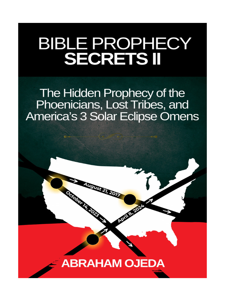 Bible Prophecy Secrets II Abraham Ojeda | PDF