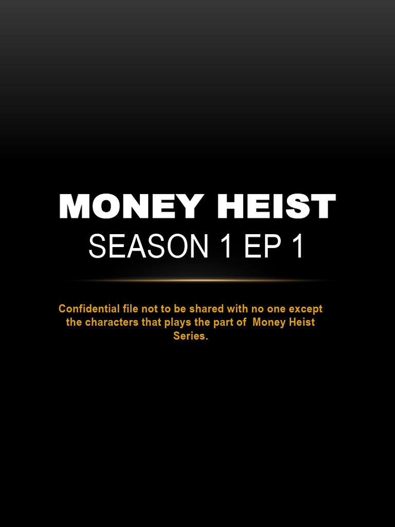 Money Heist Season 1 Episode 1 Script | PDF