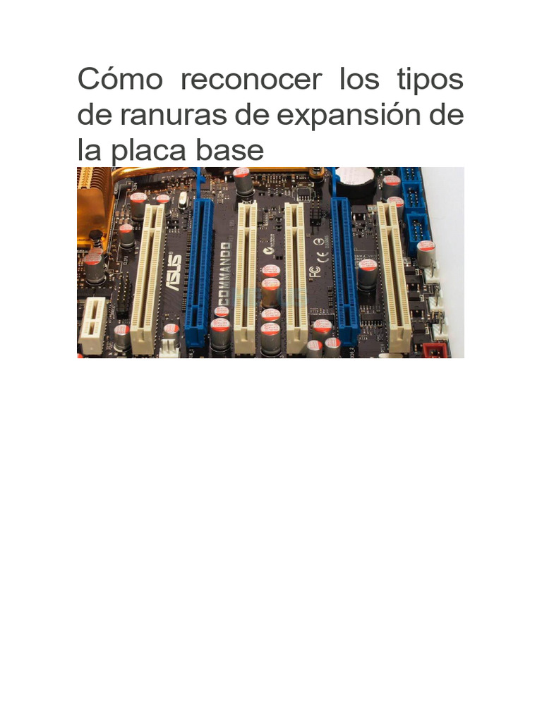 Cómo Reconocer Los Tipos de Ranuras de Expansión de La Placa Base | PDF | Clases de computadoras ...