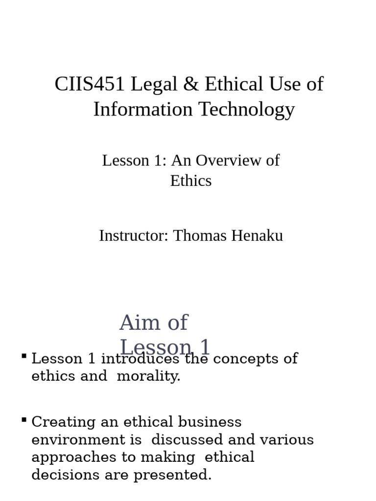 Ciis451 Legal & Ethical Use of It - Lesson1 Overview of Ethics | PDF ...