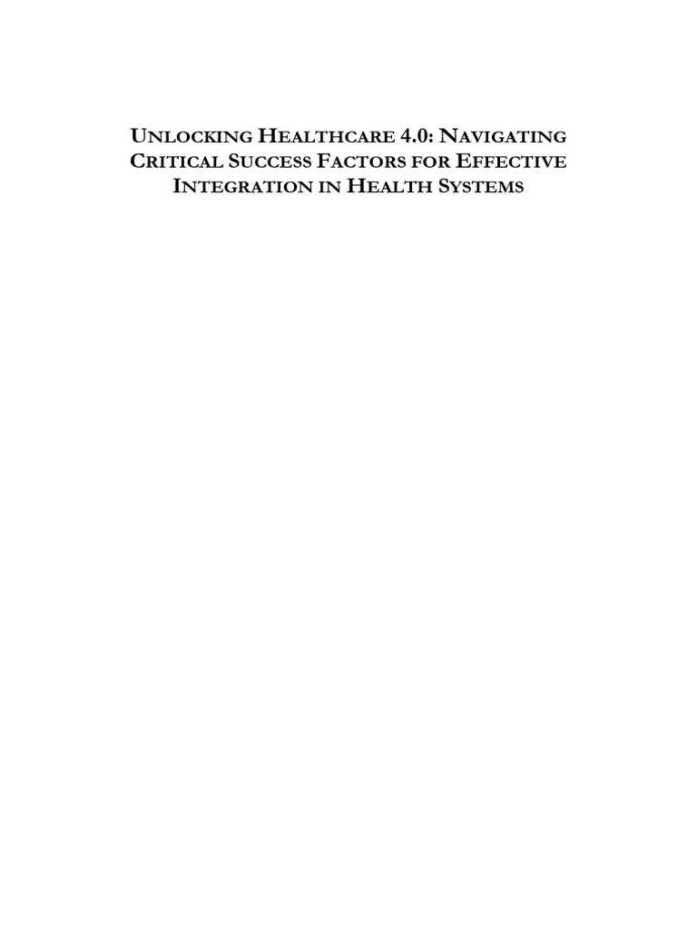 Unlocking Healthcare 4.0: Navigating Critical Success Factors For ...