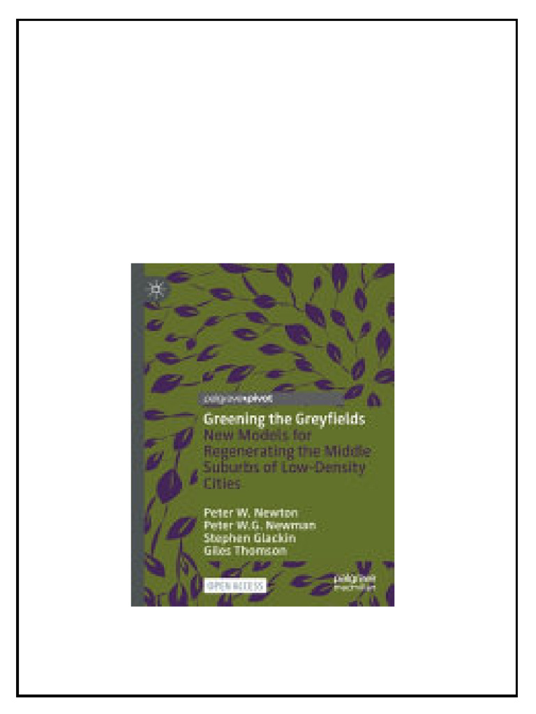 Greening The Greyfields Peter W Newton Peter Wg Newman Stephen Glackin pdf download | PDF ...