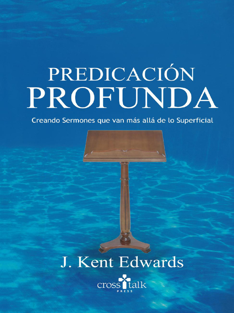 J. Kent Edwards - Predicacion Profunda | PDF