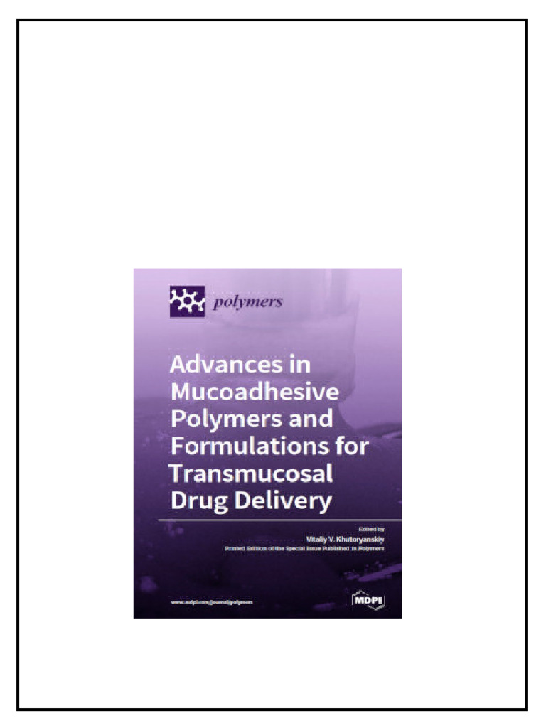 Advances In Mucoadhesive Polymers And Formulations For Transmucosal ...