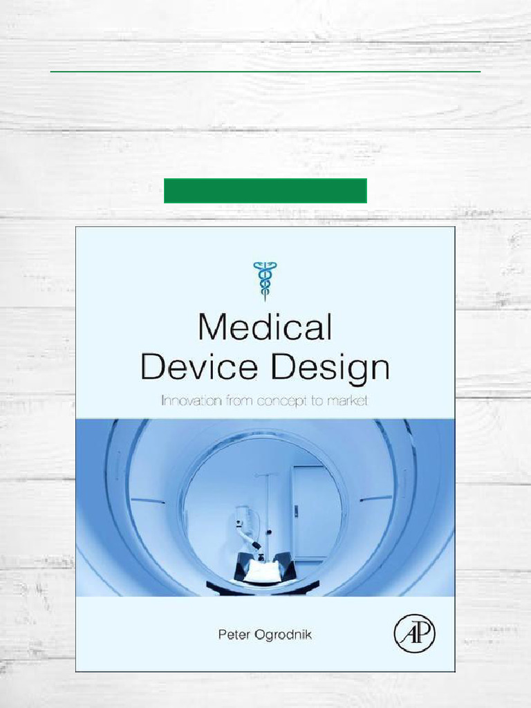 Access Medical Device Design Innovation From Concept To Market Extended ...