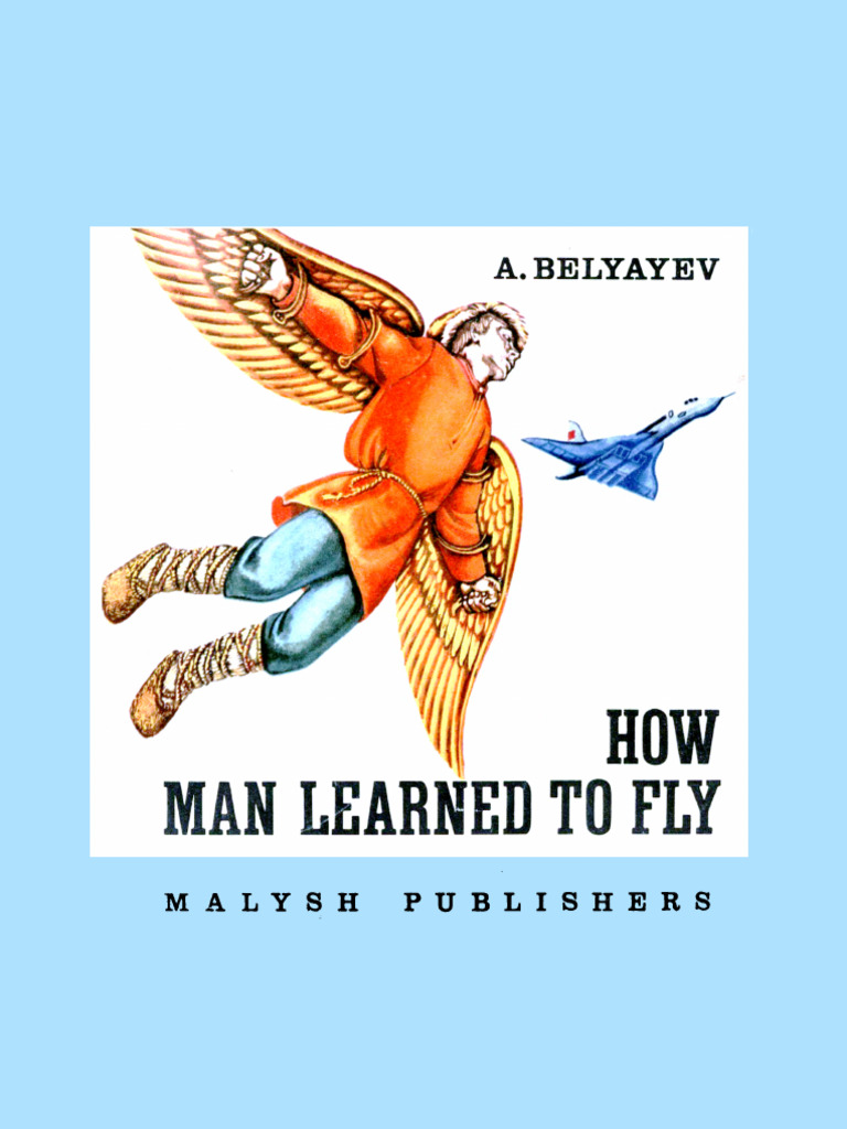 Belyaev - How Man Learned To Fly | PDF | Spacecraft | Aerospace