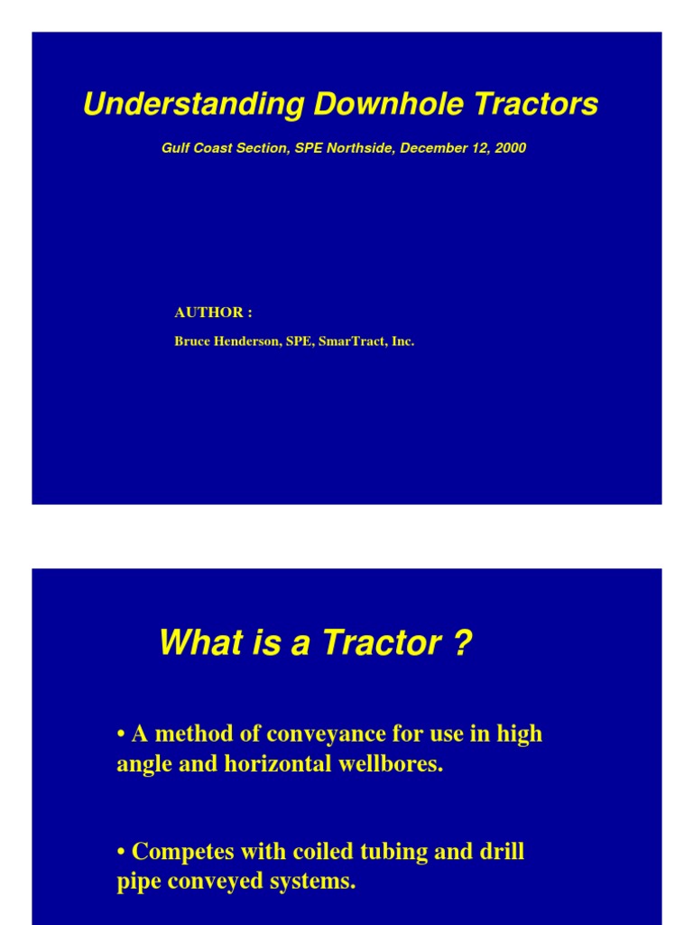 Understanding Downhole Tractors: Gulf Coast Section, SPE Northside ...