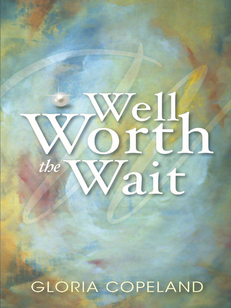 Well Worth The Wait PDF Book | PDF | Patience | Religious Belief And Doctrine