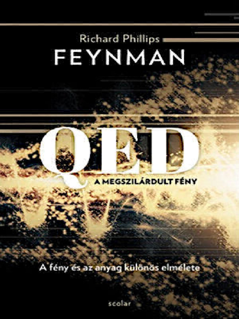 Richard Phillips Feynman - QED - A Megszilárdult Fény | PDF