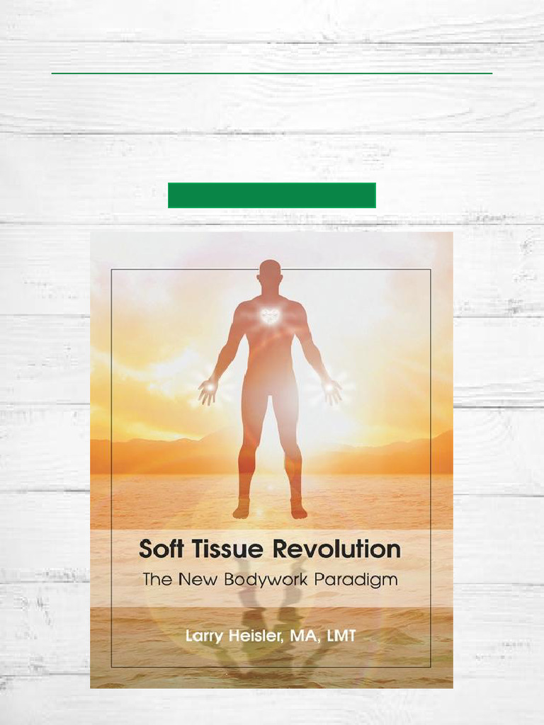 Soft Tissue Revolution: Bodywork Guide | PDF