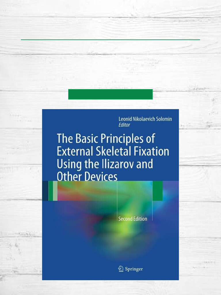 Full Version The Basic Principles of External Skeletal Fixation Using ...