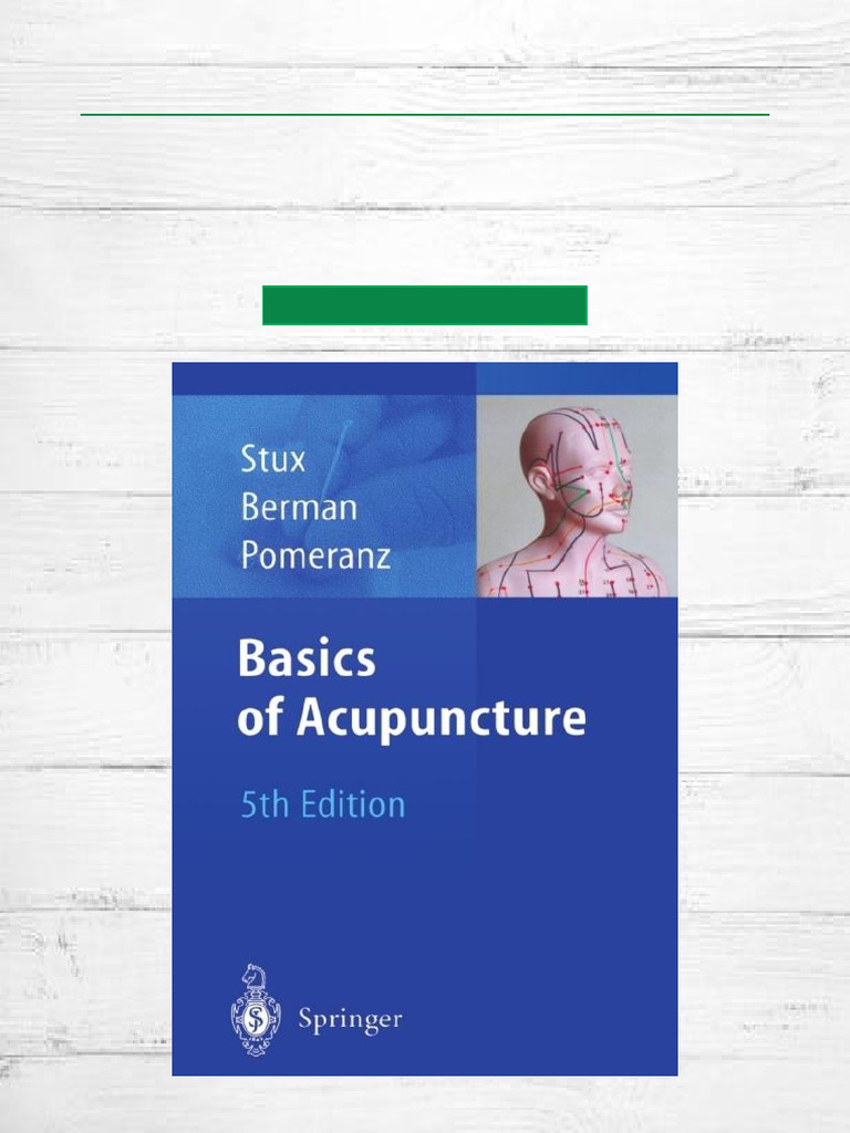 Full Version Basics of Acupuncture 5th Edition Unrestricted Download ...
