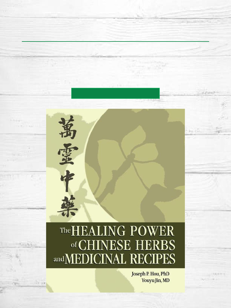 Top Choice The Healing Power of Chinese Herbs and Medicinal Recipes 1st ...