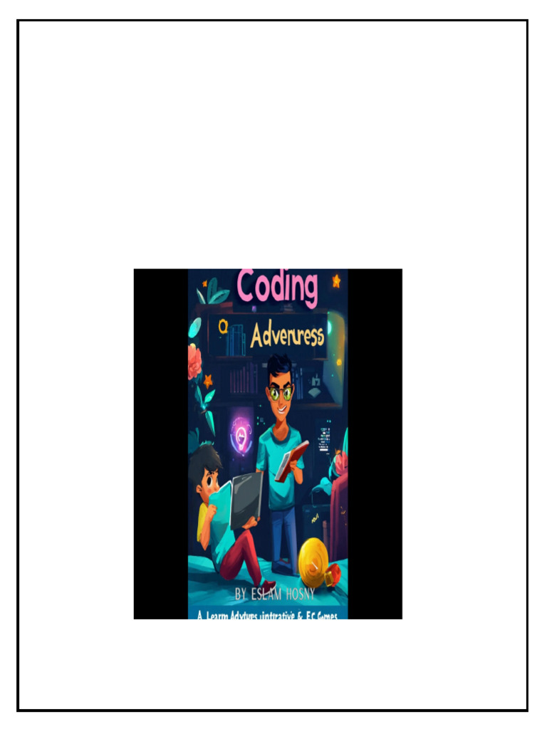 Coding Adventures Learn To Code Through Interactive Stories And Games ...