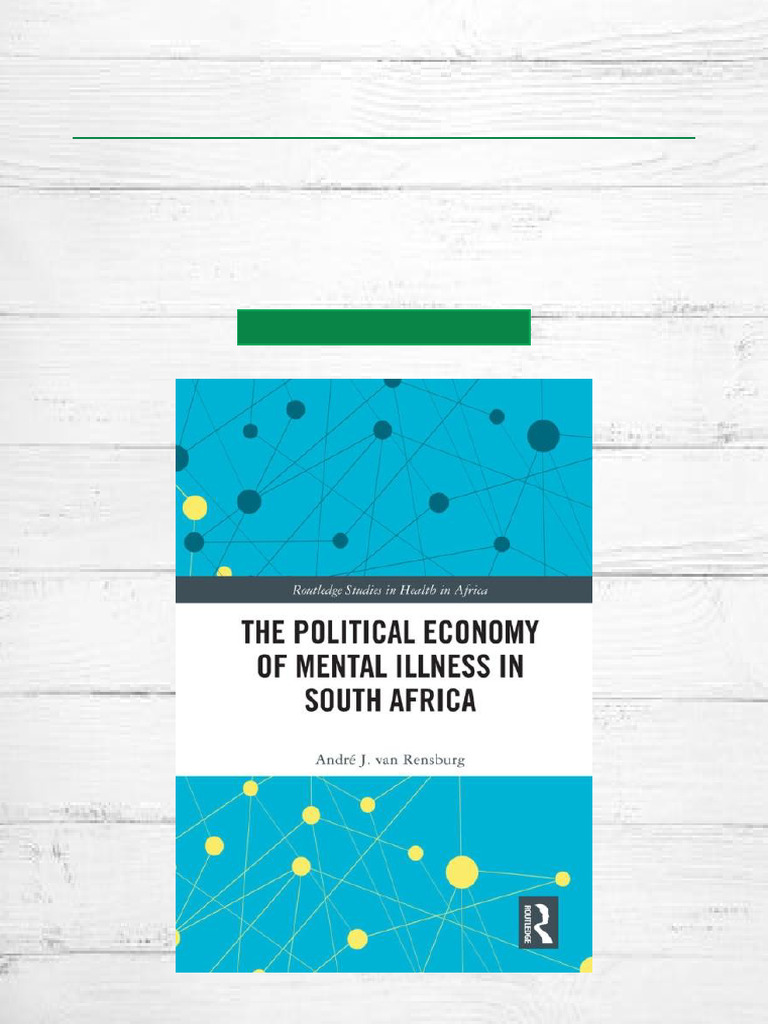 Explore The Political Economy of Mental Illness in South Africa The ...