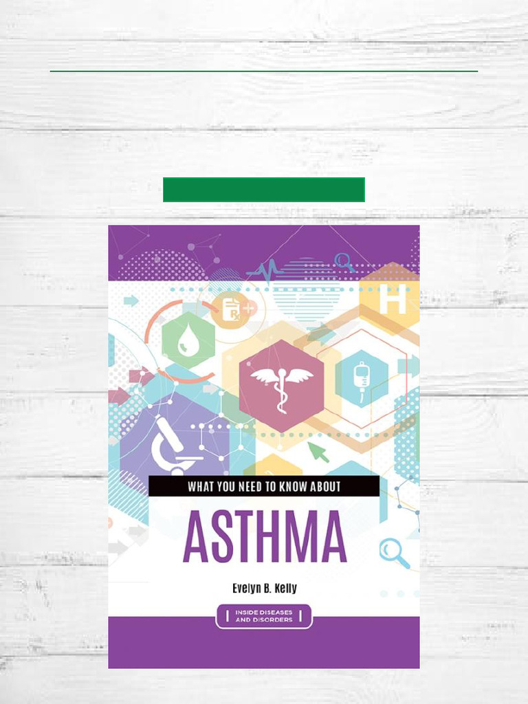 Read What You Need To Know About Asthma, 1st Edition Complete Chapter Download | PDF | Asthma | Lung