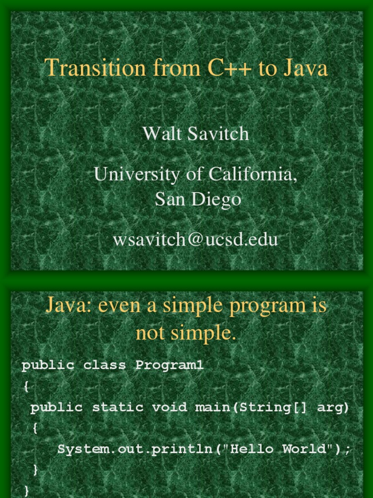 Transition From C++ To Java: Walt Savitch University of California, San ...