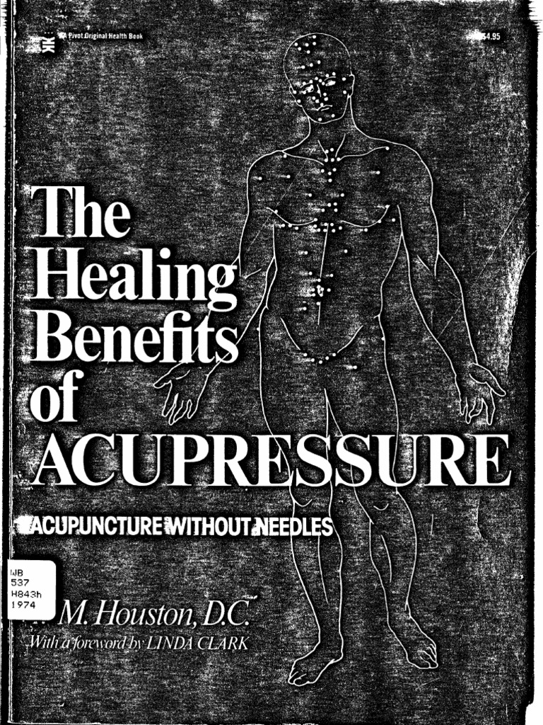 The Healing Benefits of Acupressure - Acupuncture Without - Francis M ...