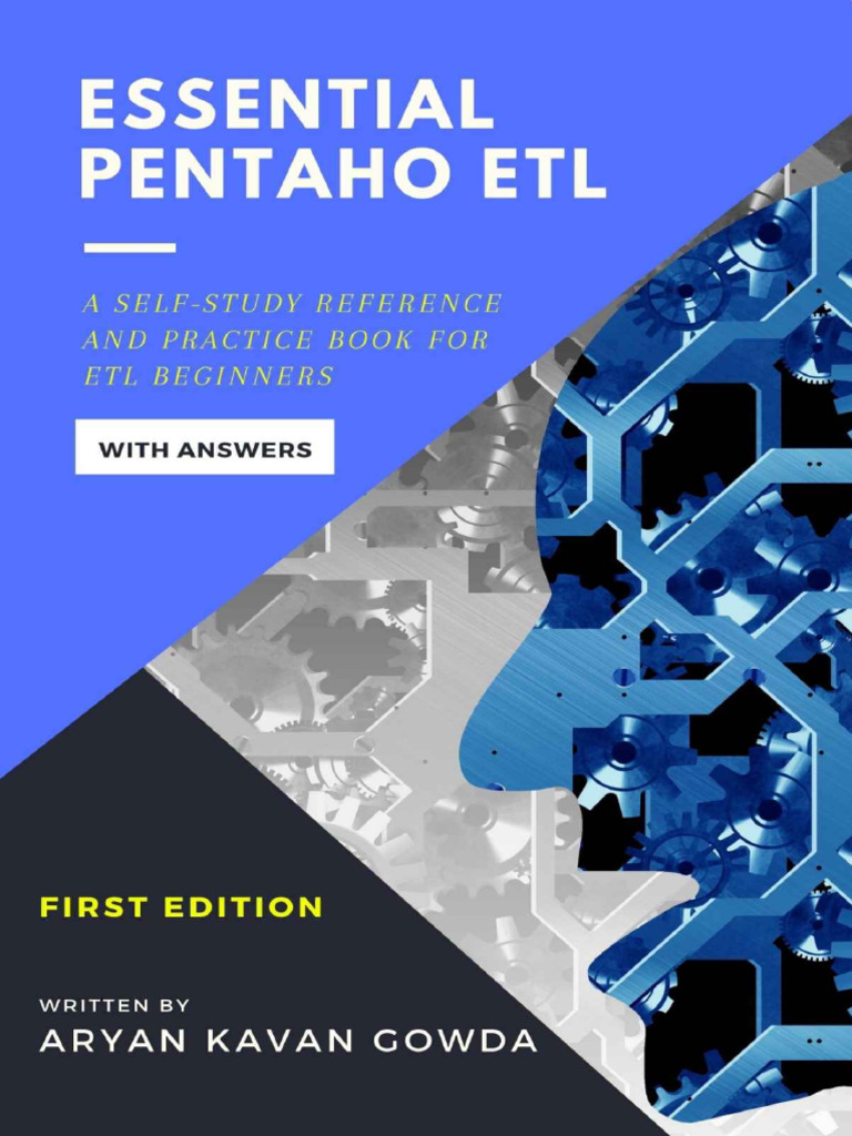 Dokumen - Pub - Essential Pentaho Etl A Self Study Reference and Practice Book For Etl Beginners ...