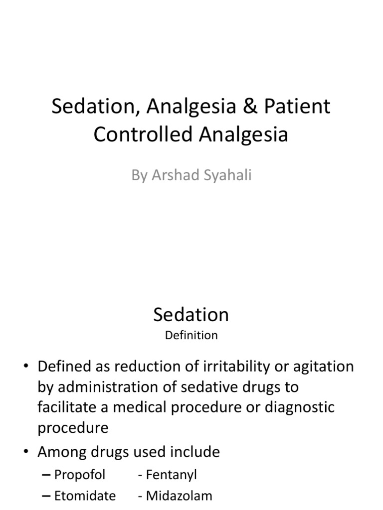 Sedation, Analgesia & Patient Controlled Analgesia 2 | PDF | Analgesic ...