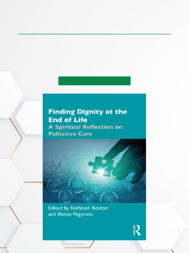 Finding Dignity at The End of Life A Spiritual Reflection On Palliative ...