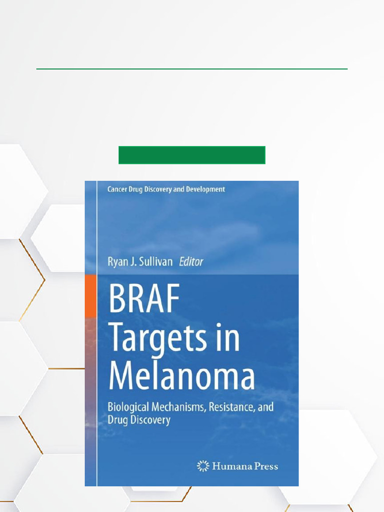 BRAF Targets in Melanoma Biological Mechanisms, Resistance, and Drug ...