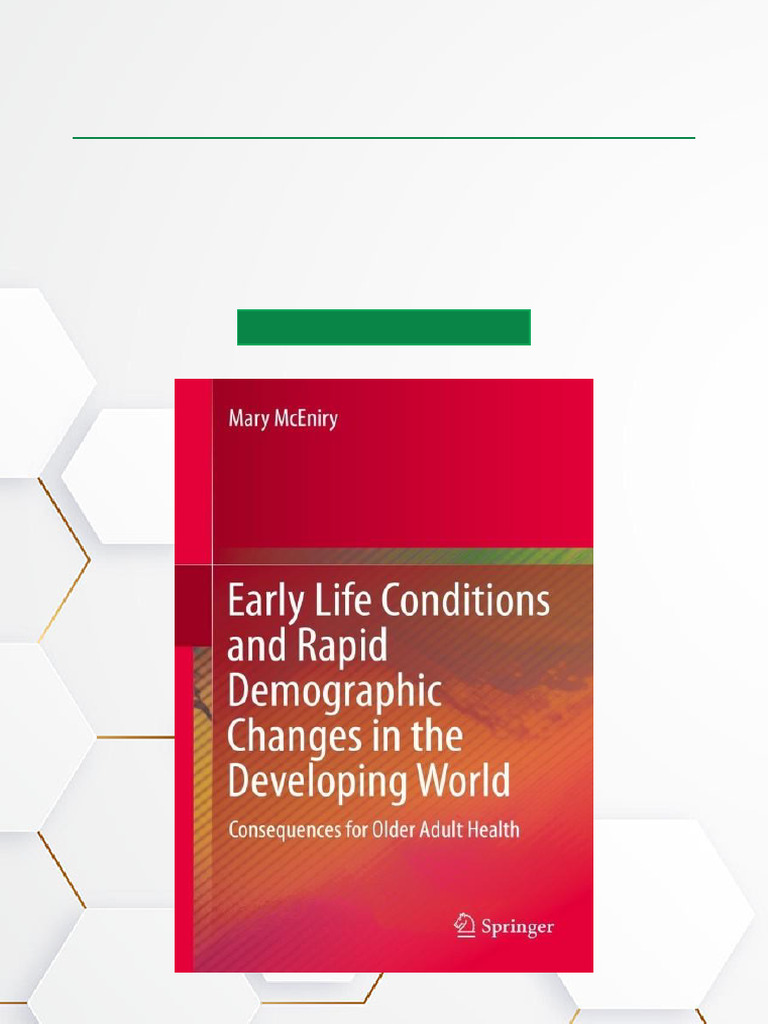 Early Life Conditions and Rapid Demographic Changes in The Developing ...
