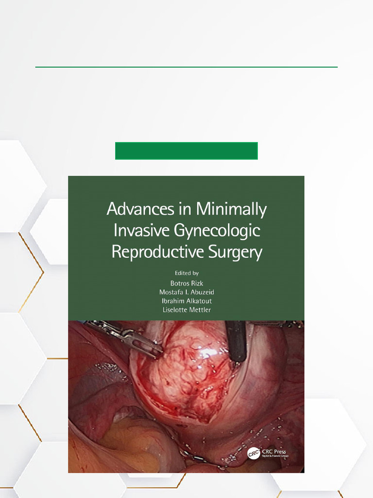 Advances in Minimally Invasive Gynecologic Reproductive Surgery - 1st ...