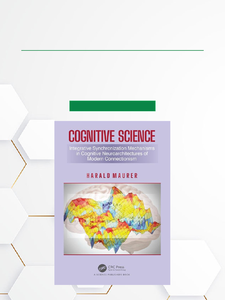 Cognitive Science Integrative Synchronization Mechanisms in Cognitive Neuroarchitectures of ...