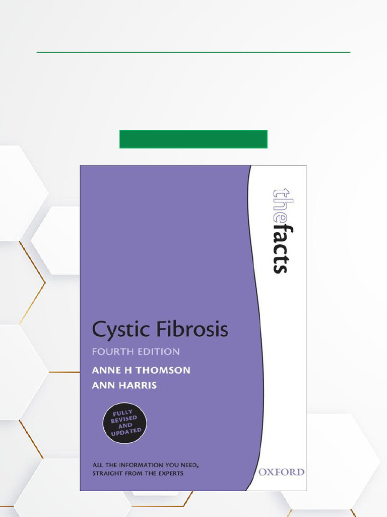 Cystic Fibrosis: The Facts, 4th Edition | PDF | Diseases And Disorders ...