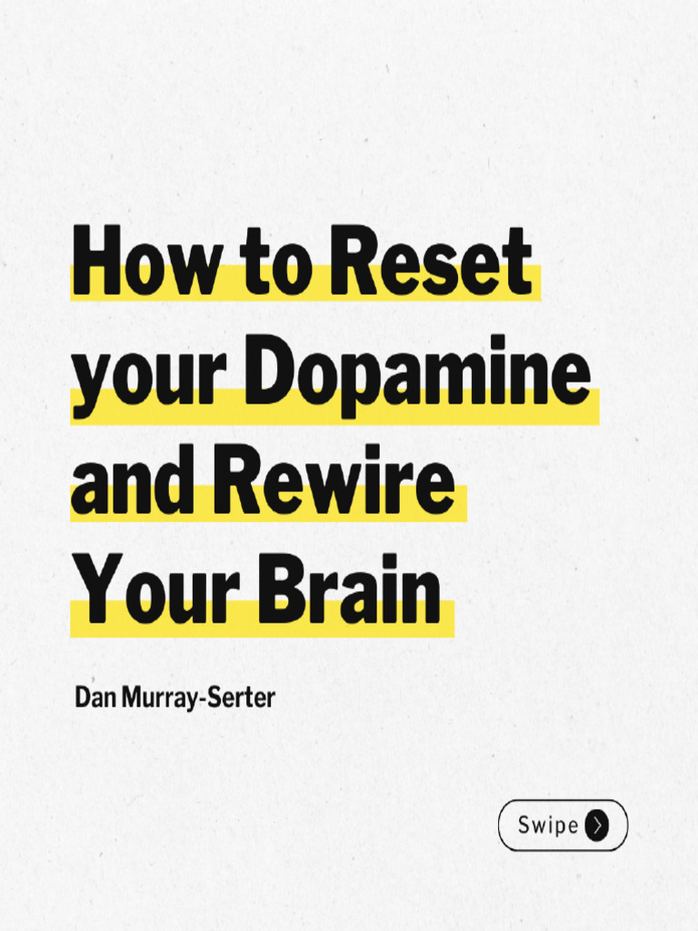 How To Reset Your Dopamine and Rewire Your Brain | PDF
