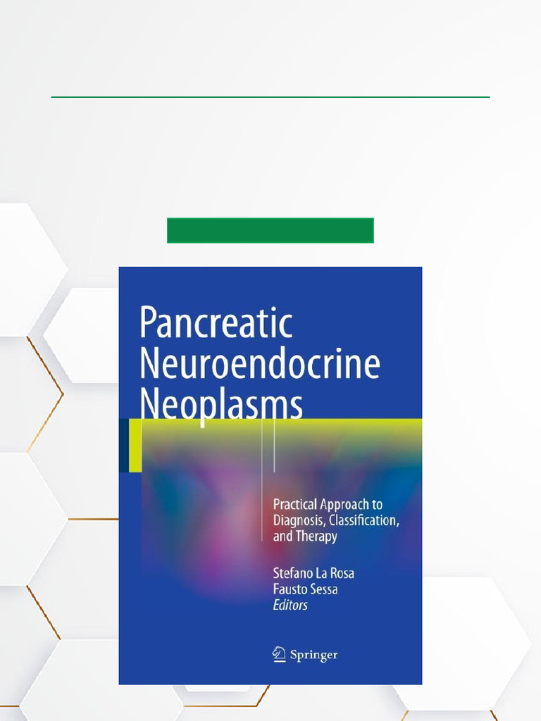 Pancreatic Neuroendocrine Neoplasms Practical Approach To Diagnosis, Classification, and Therapy ...