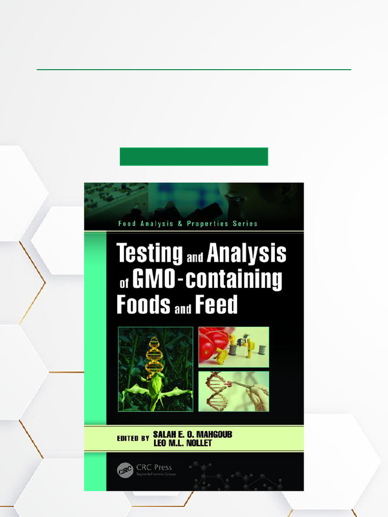 Testing and Analysis of GMO Containing Foods and Feed - 1st Edition ...