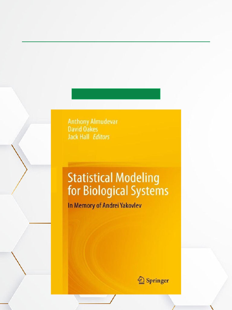 Statistical Modeling For Biological Systems in Memory of Andrei Yakovlev, 1st Edition Digital ...