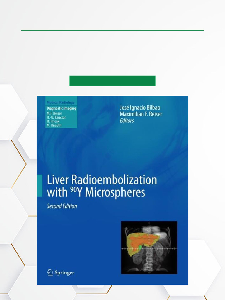 Liver Radioembolization With 90Y Microspheres 2nd Edition Unrestricted Download | PDF | Absorbed ...